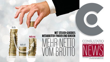 CONSULTATIO NEWS 3/22 mit Steuer-Goodies für Ihre Mitarbeiter - Consultatio